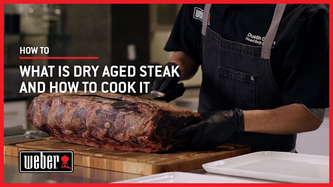 What is Dry Aged Steak and How to Cook It | Weber Grills - YouTube