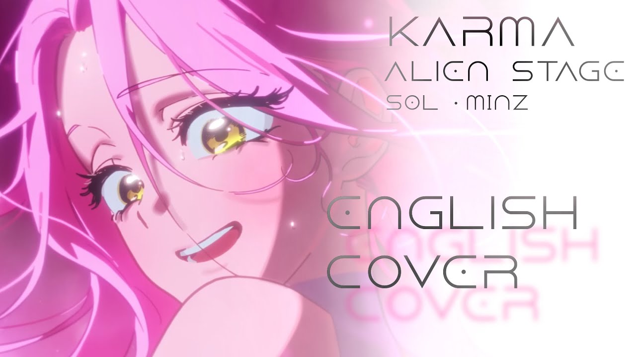 【ENGLISH COVER】 Karma - Alien Stage | @minzqie & @008I9 - YouTube