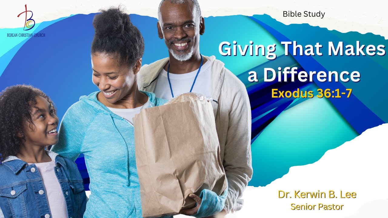 4.01.2025 12n Bible Study: Giving That Makes a Difference - Exodus 36:1-7 - YouTube