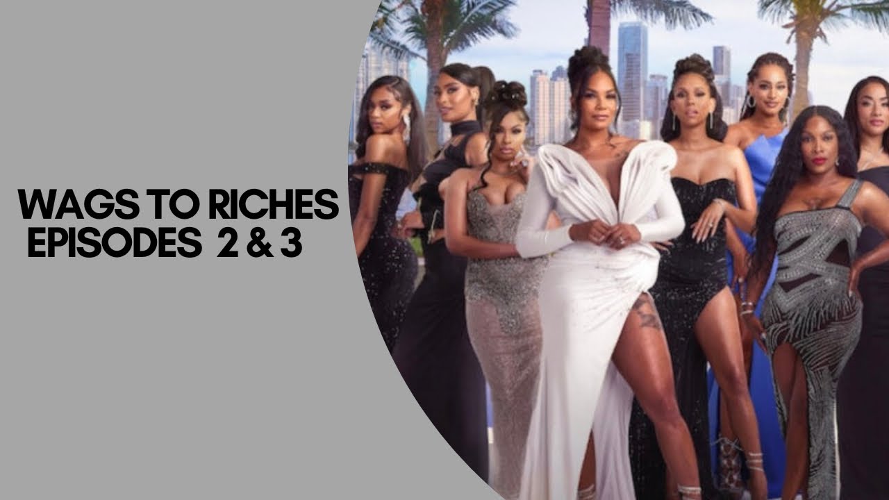 WAGS TO RICHES NETFLIX EPISODES 2 & 3 RECAP! - YouTube