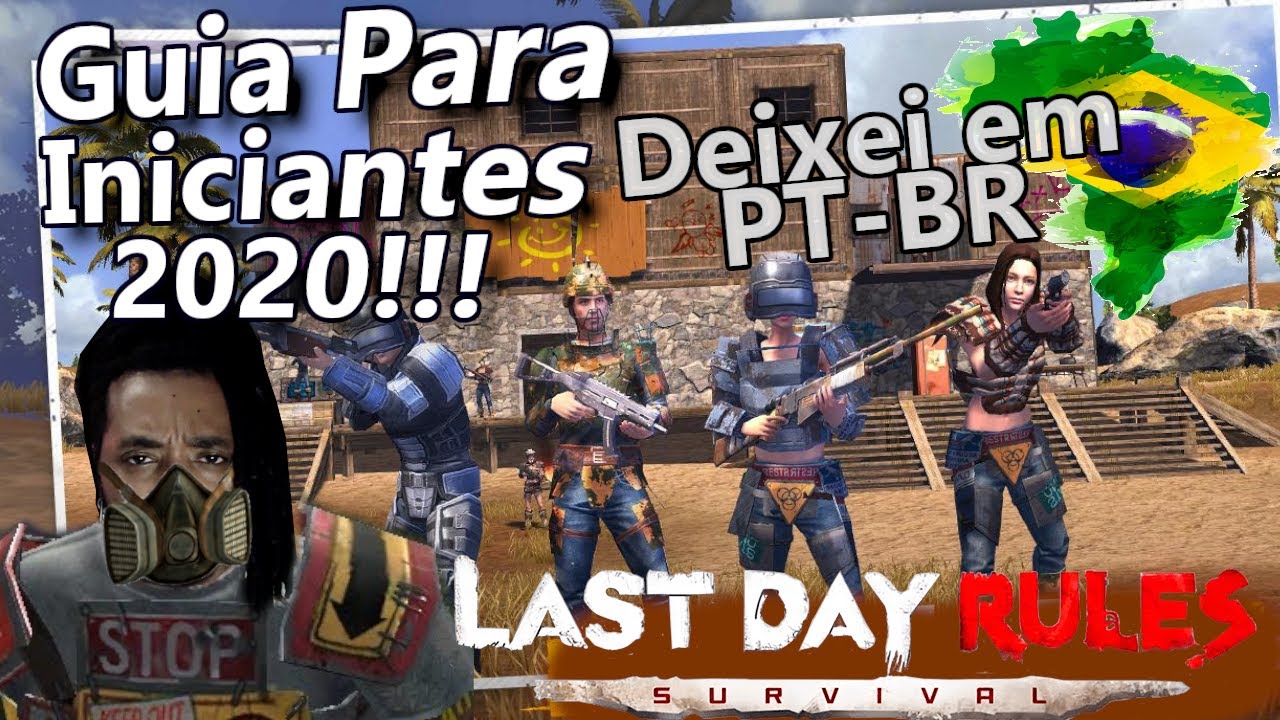 Last Day Rules Survival : Guia Para Inciantes! DEIXA O GAME EM PT-BR ...