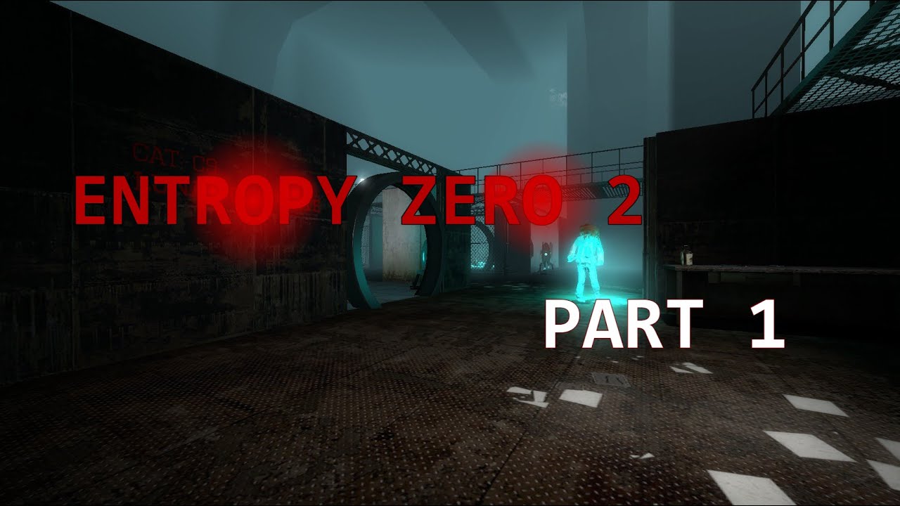 Entropy Zero: 2 - (Part 1) - YouTube