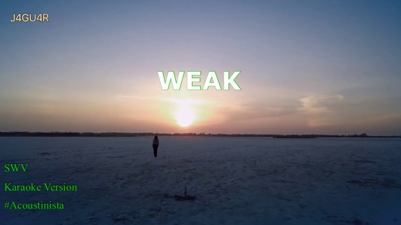 SWV - WEAK (Karaoke Version with lyrics) - YouTube