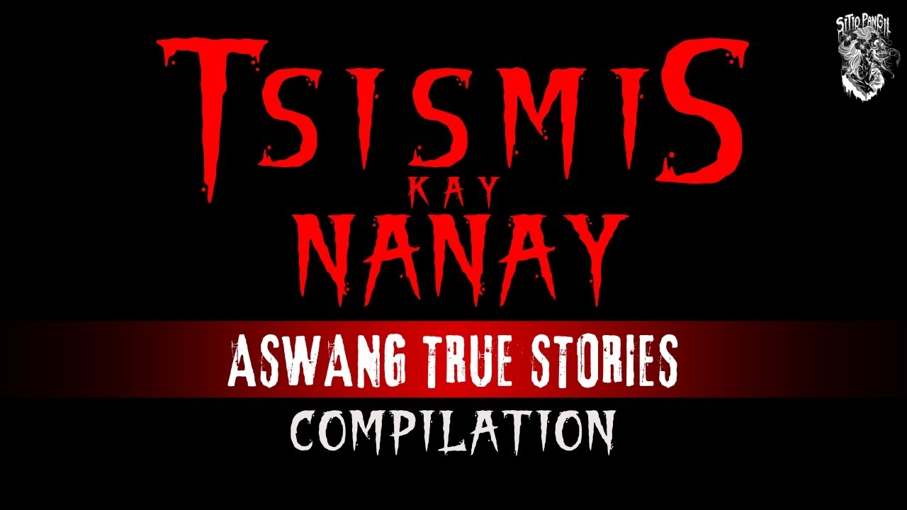 TSISMIS KAY NANAY | Aswang Story | Kwentong Aswang True Story - YouTube