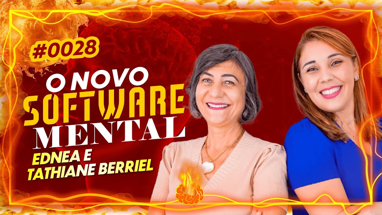 EDNEA E TATHIANE BERRIEL conversam sobre o NOVO software mental no ...