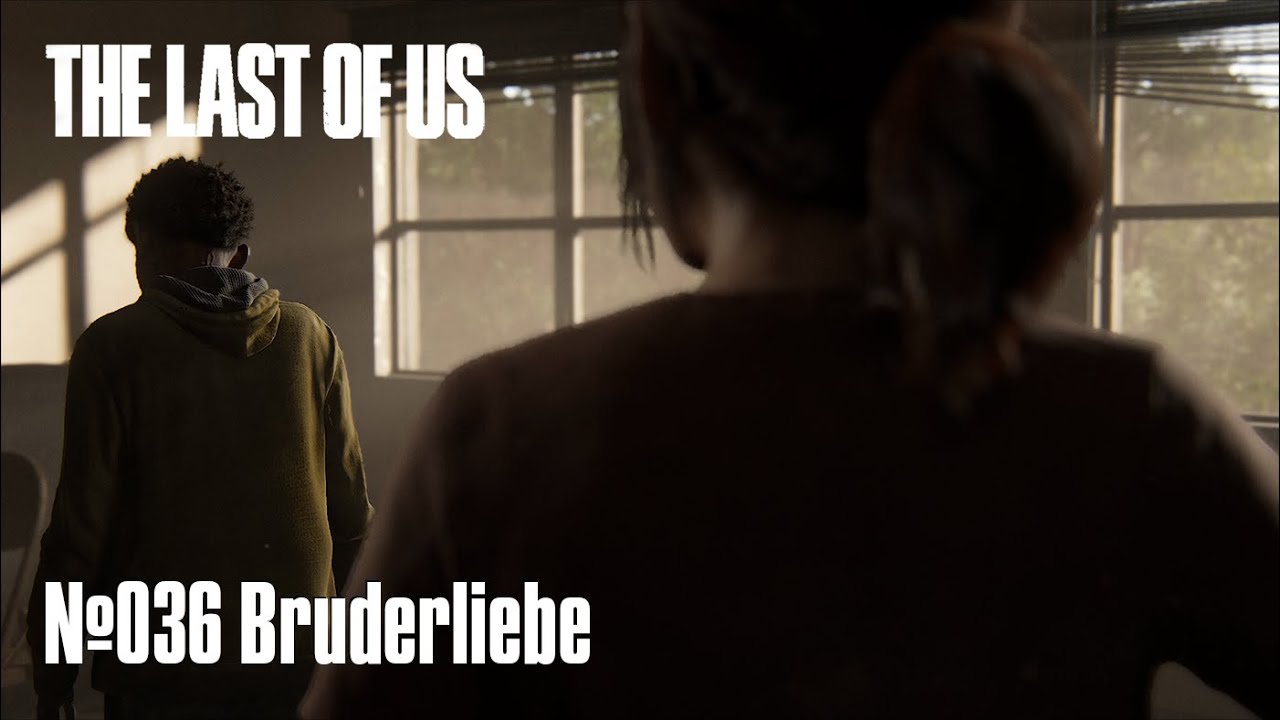 Bruderliebe 🍄 The Last Of Us PartI E036 - YouTube