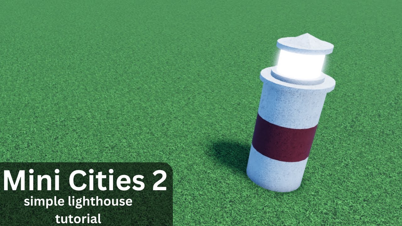Mini Cities 2: simple lighthouse tutorial - YouTube