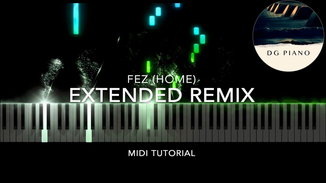 Fez - Home (Extended Remix) Piano Tutorial - YouTube