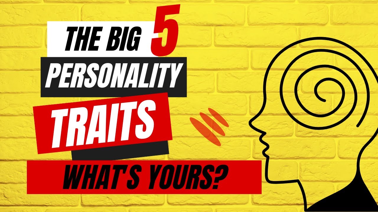 Discover the 5 Traits That Shape Your Personality - YouTube