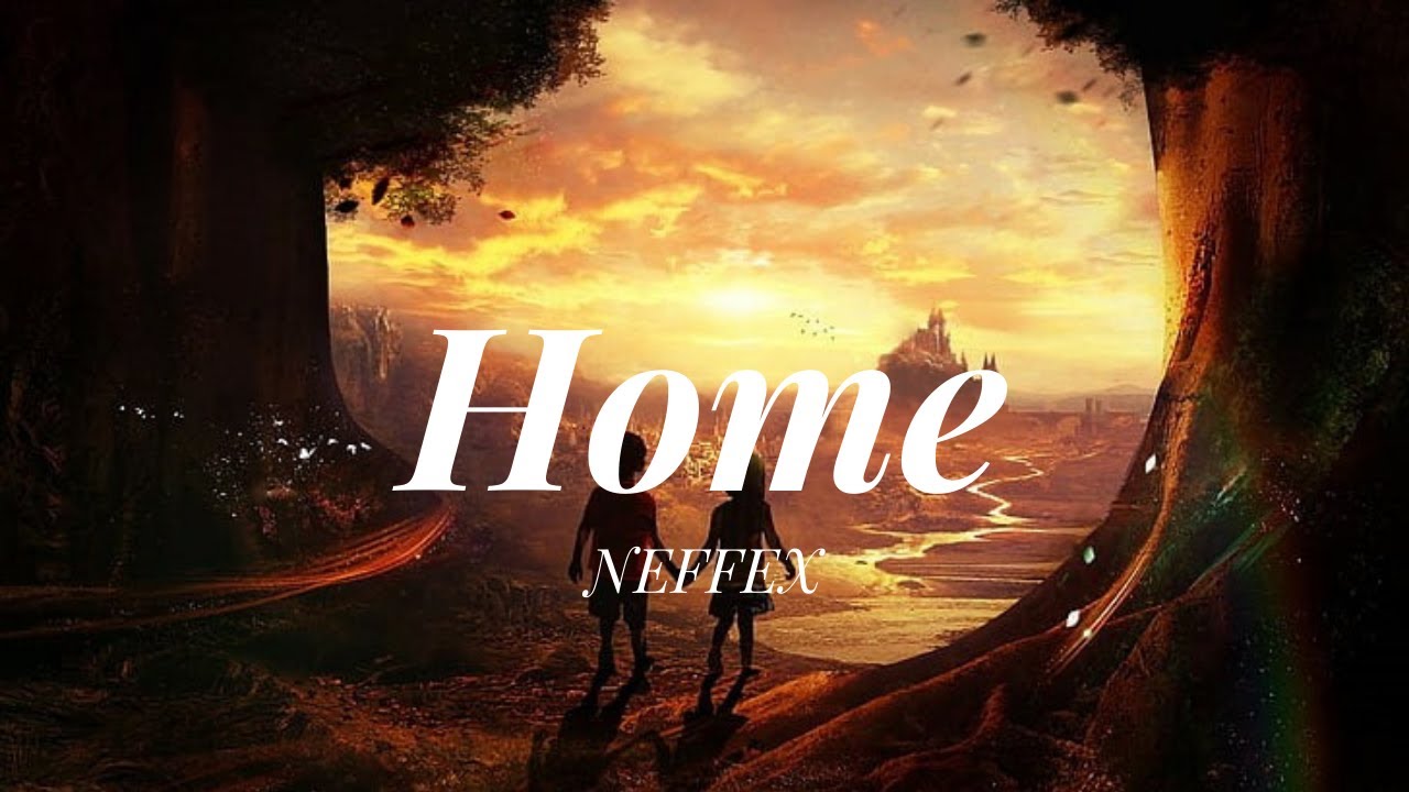 NEFFEX - Home (Lyrics) - YouTube