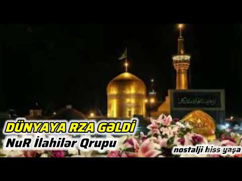 DUNYAYA RZA GƏLDİ NuR İlahilər Qrupu #nurqrupu #music #imamrza #mövlam #movlud #nostalji #mersiyeler
