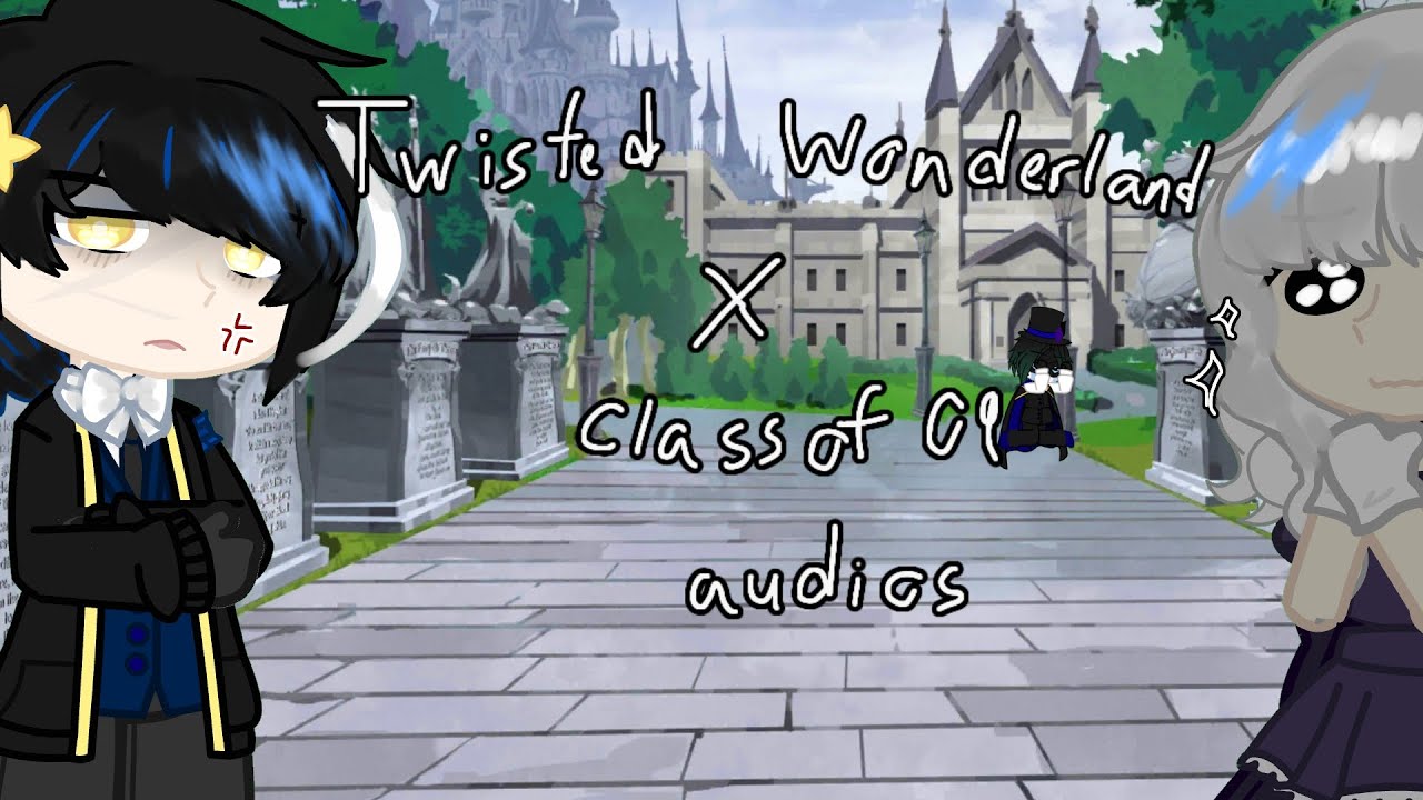 Twisted Wonderland x Class of 09 audios - YouTube
