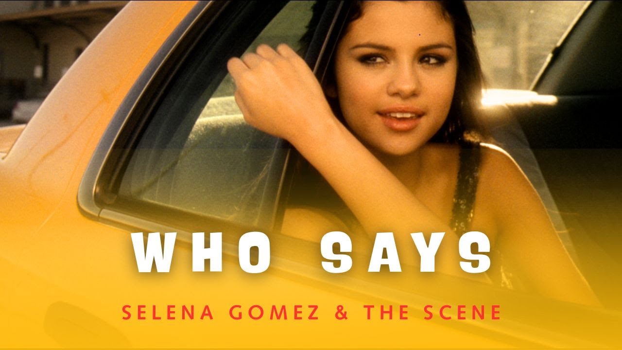 Selena Gomez & The Scene – Who Says (Lyric Video) | Best Dance Pop Song ...