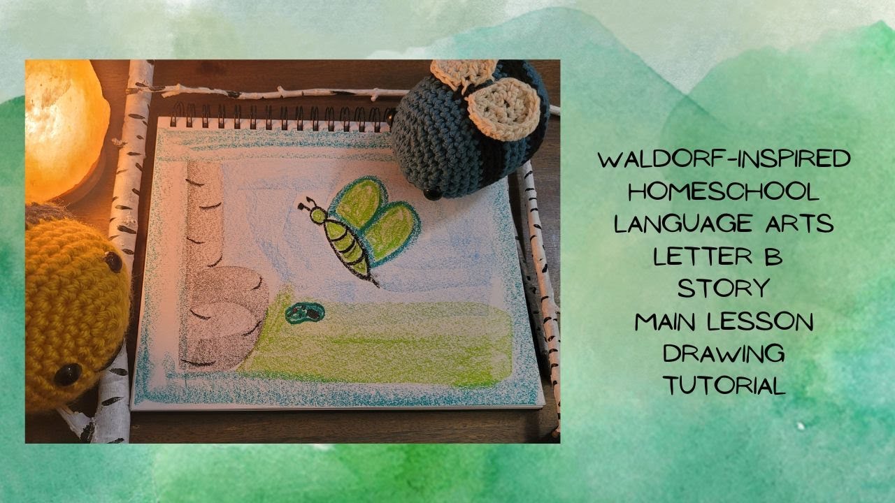 Waldorf-Inspired Homeschool | Language Arts | First Grade | Letter B ...