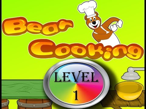 Bear Cooking 2018 level 1 Games for Kids - YouTube