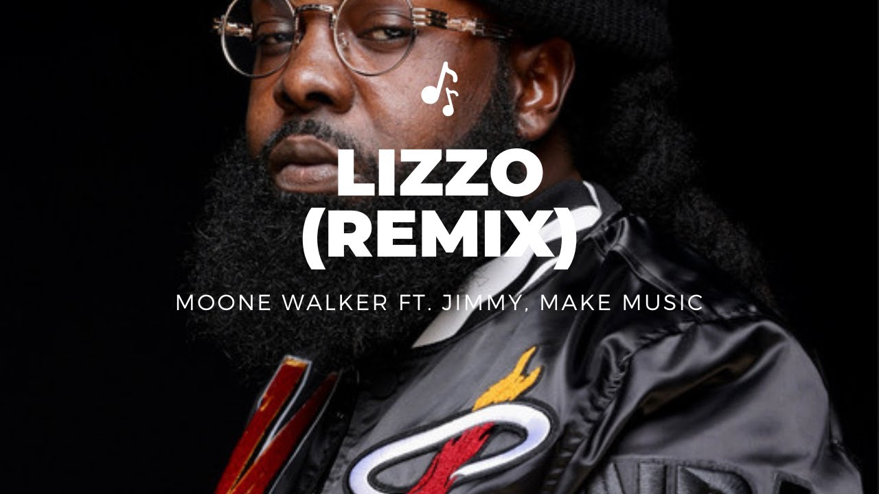 Moone Walker - Lizzo (Remix) ft. Jimmy, Make Music - YouTube