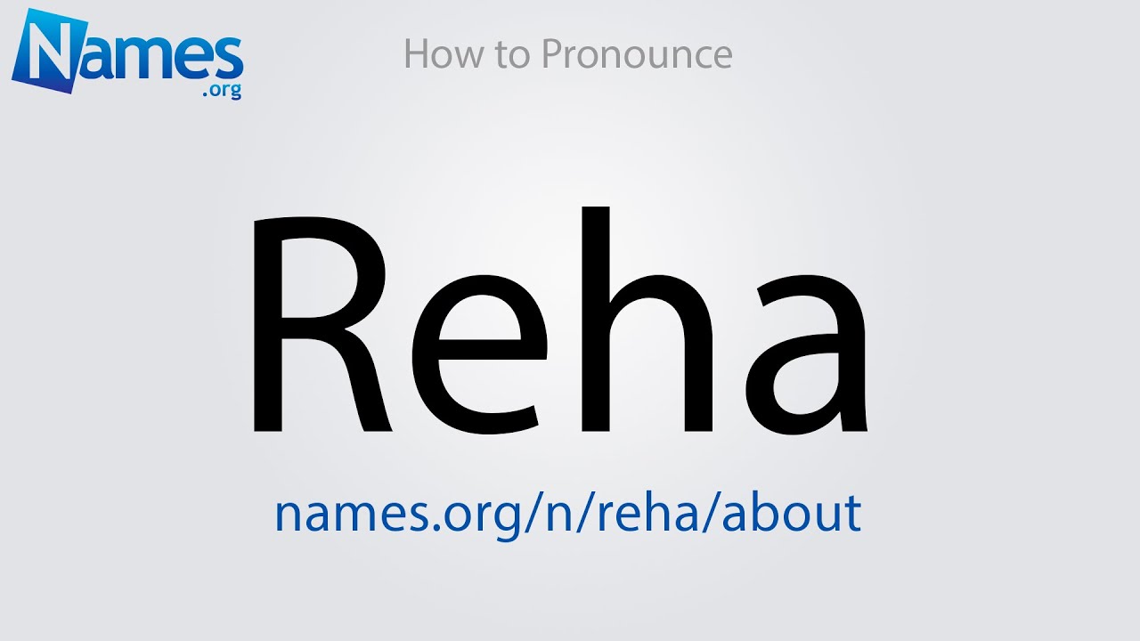 How to Pronounce Reha - YouTube