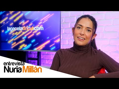 Nuria Millán - Entrevista | La Gaceta Uncut