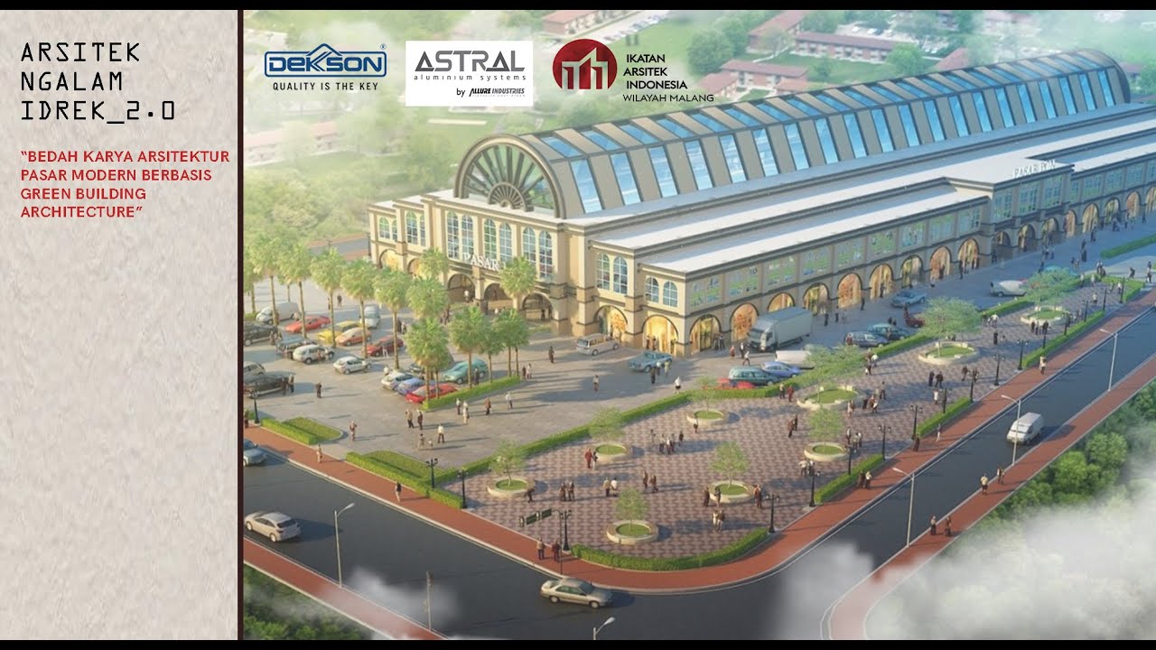 #ARSITEK NGALAM IDREK 2.0# PASAR MODERN BERBASIS GREEN BUILDING ...