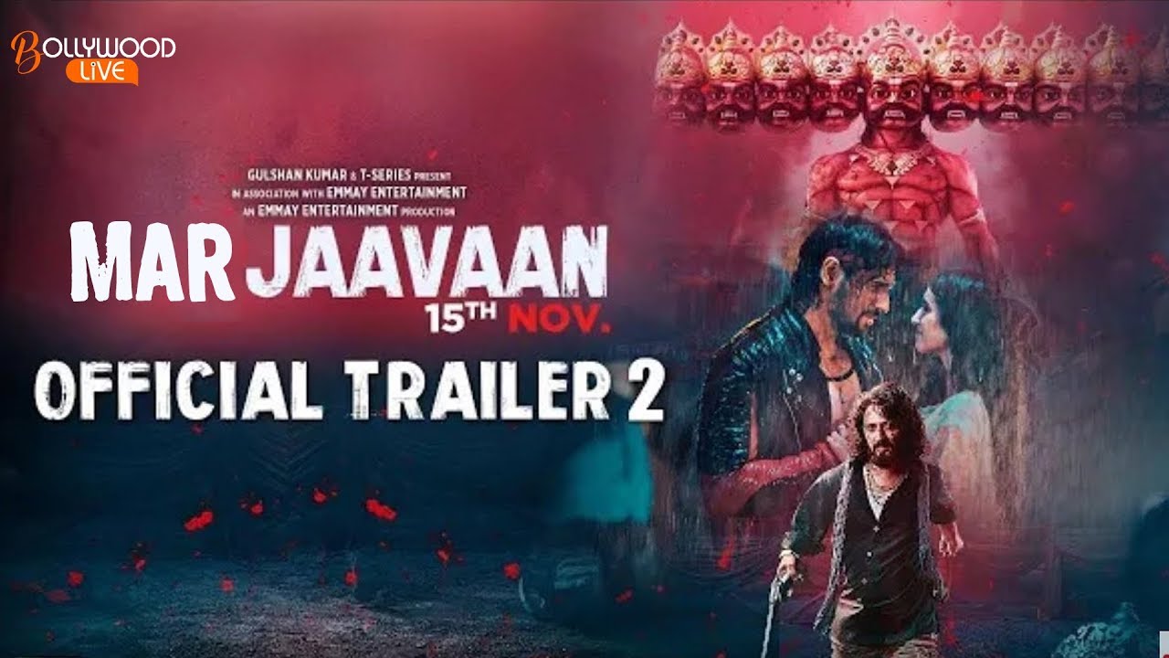 Marjaavaan Trailer 2 | Riteish Deshmukh | Sidharth Malhotra | Tara ...