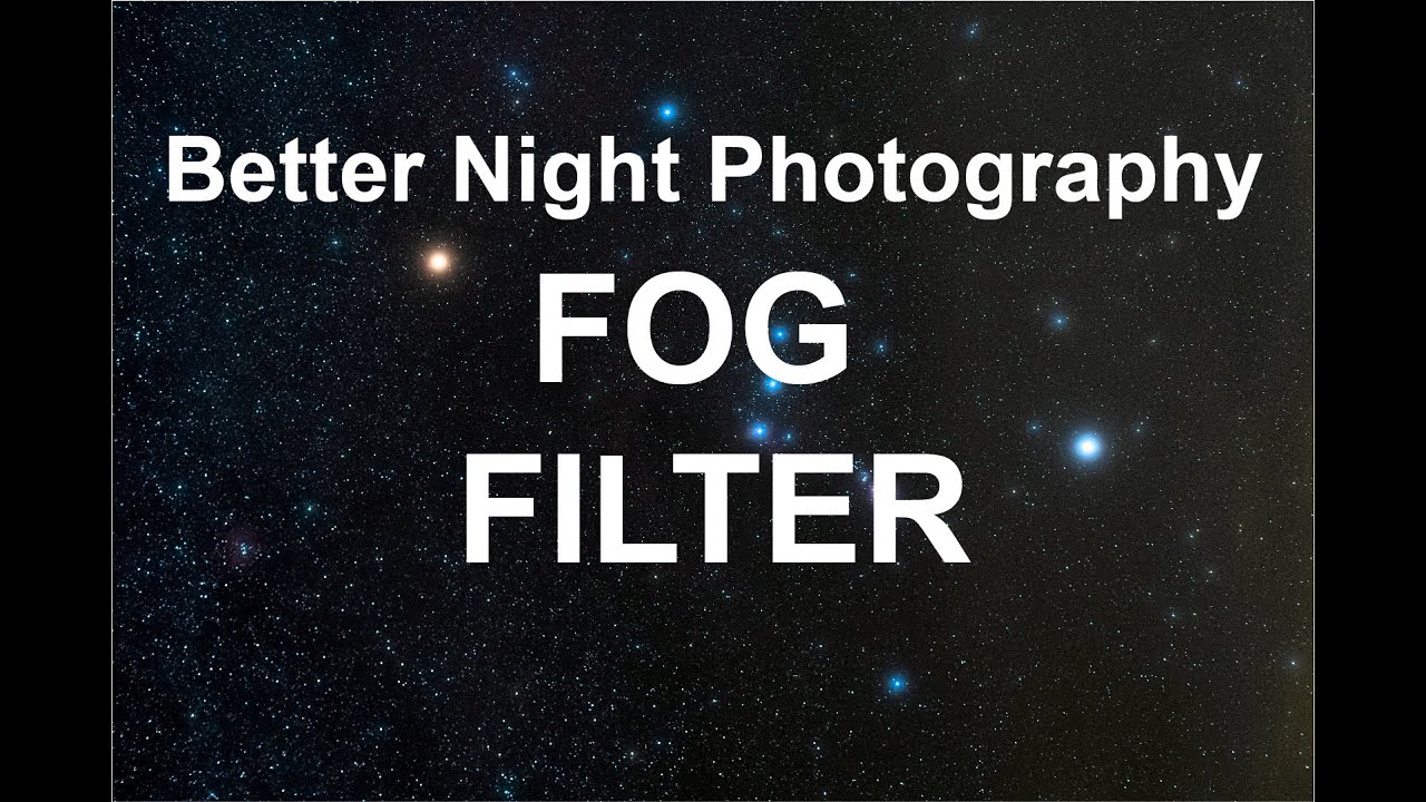 Better Night Photography with a Fog Filter - YouTube