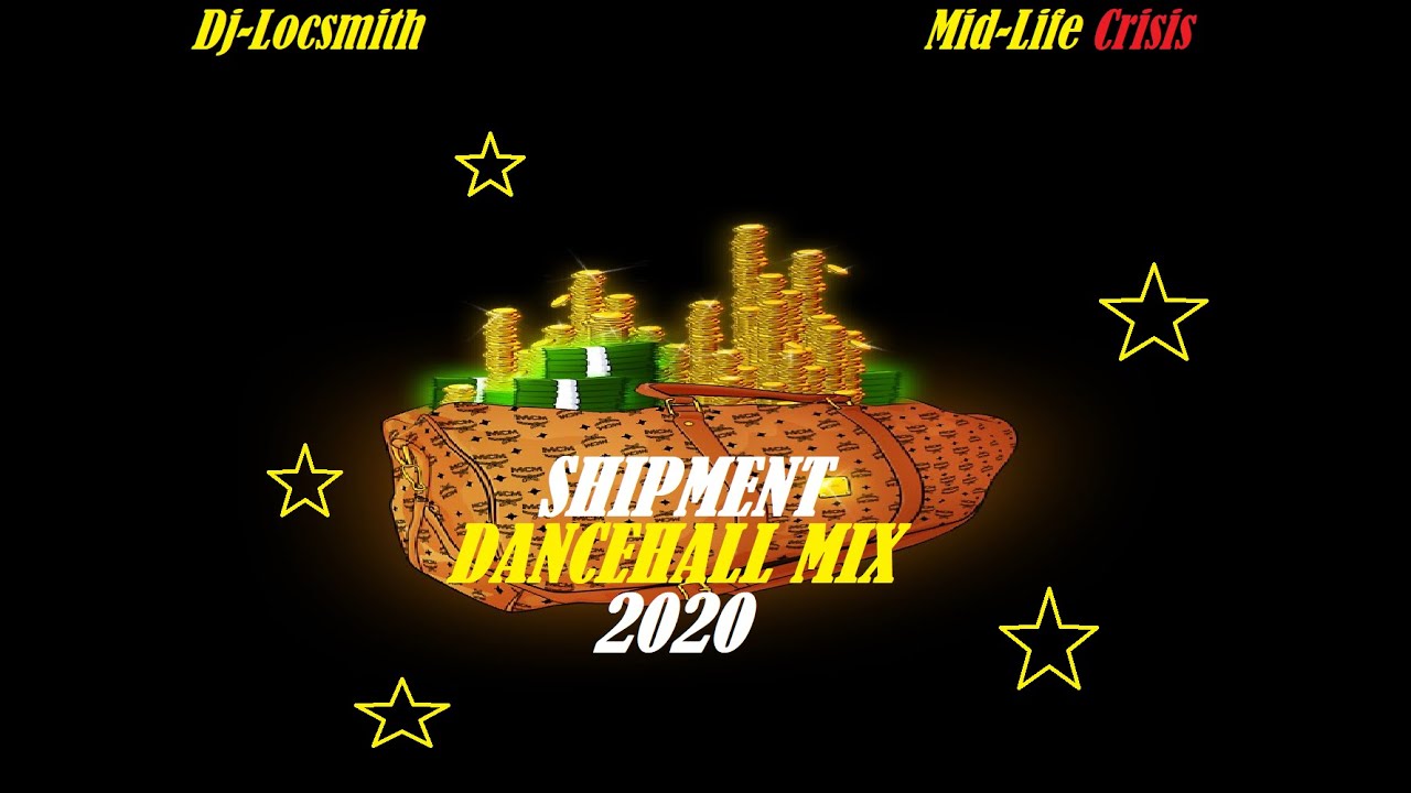 Dancehall mix 2020 Dj Locsmith -Shipment- /squash/teejay/shravi hype ...