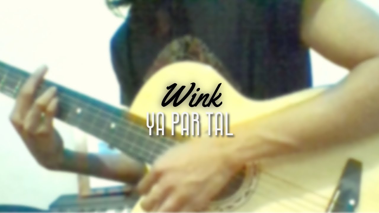 Wink - Ya Par Tal (Cover) - YouTube