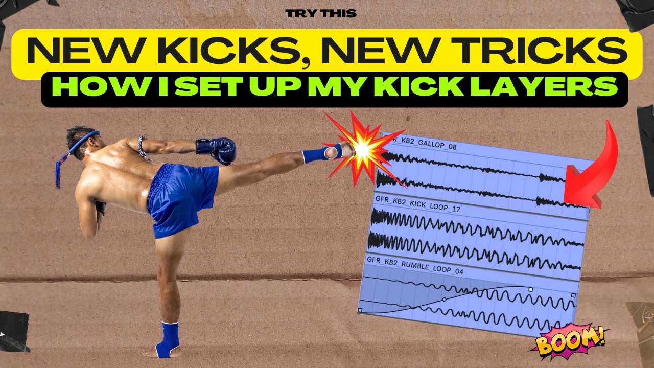 New Kicks, New Tricks: How I Build HUGE Kick Layers - YouTube