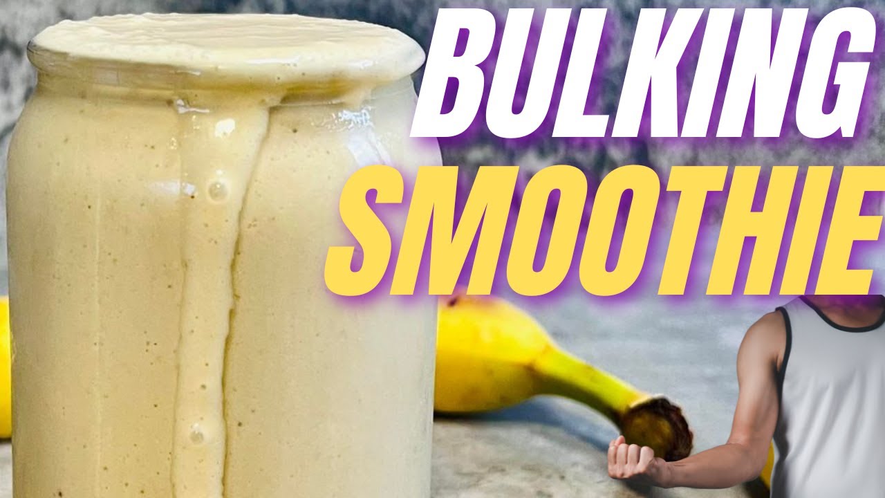 Bulking Smoothie Recipe - YouTube