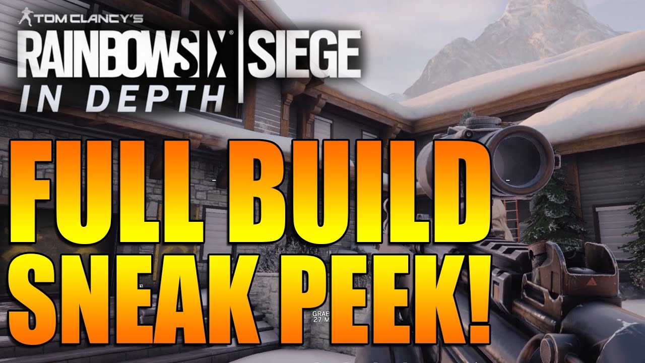 Rainbow Six Siege - In Depth: Full Build Sneak Peek! - YouTube