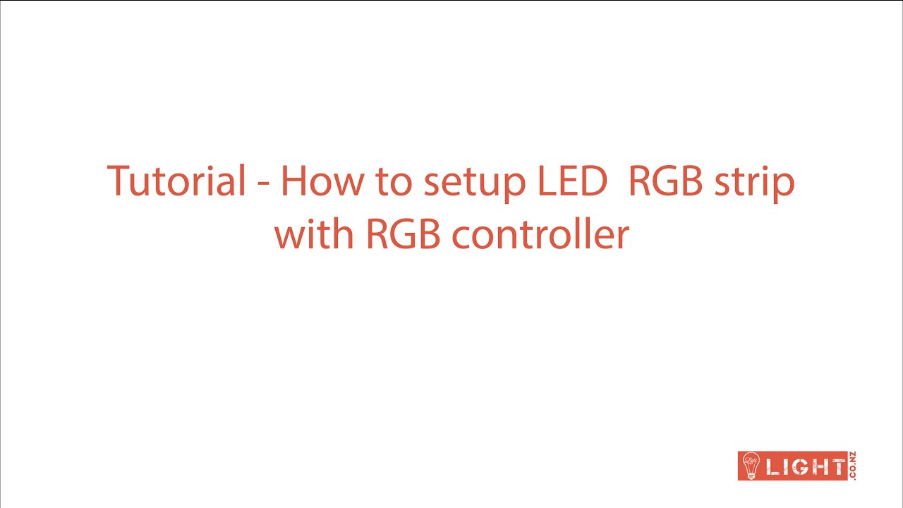 Tutorial - How to setup LED RGB strip with RGB controller - light.co.nz ...