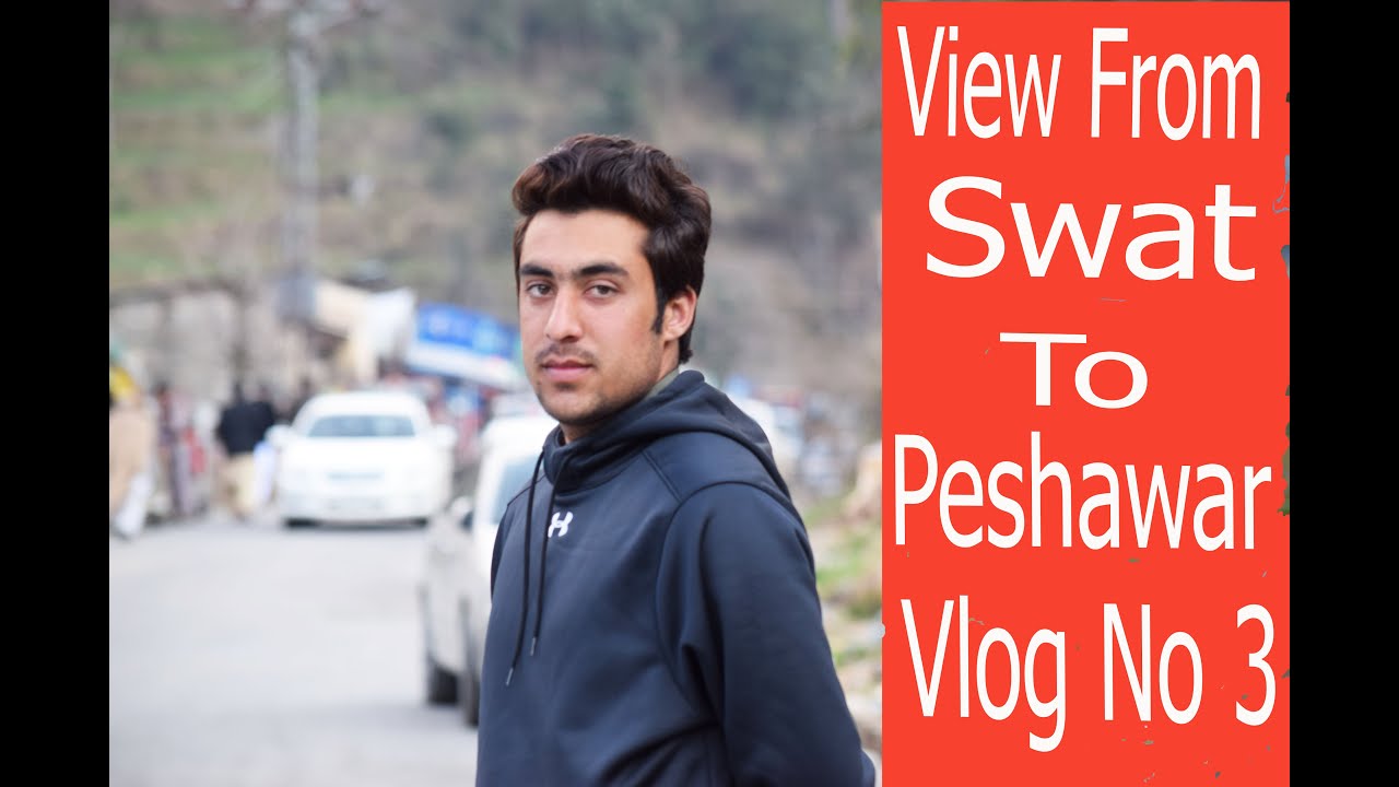 Beautiful View from Swat to Peshawar - YouTube