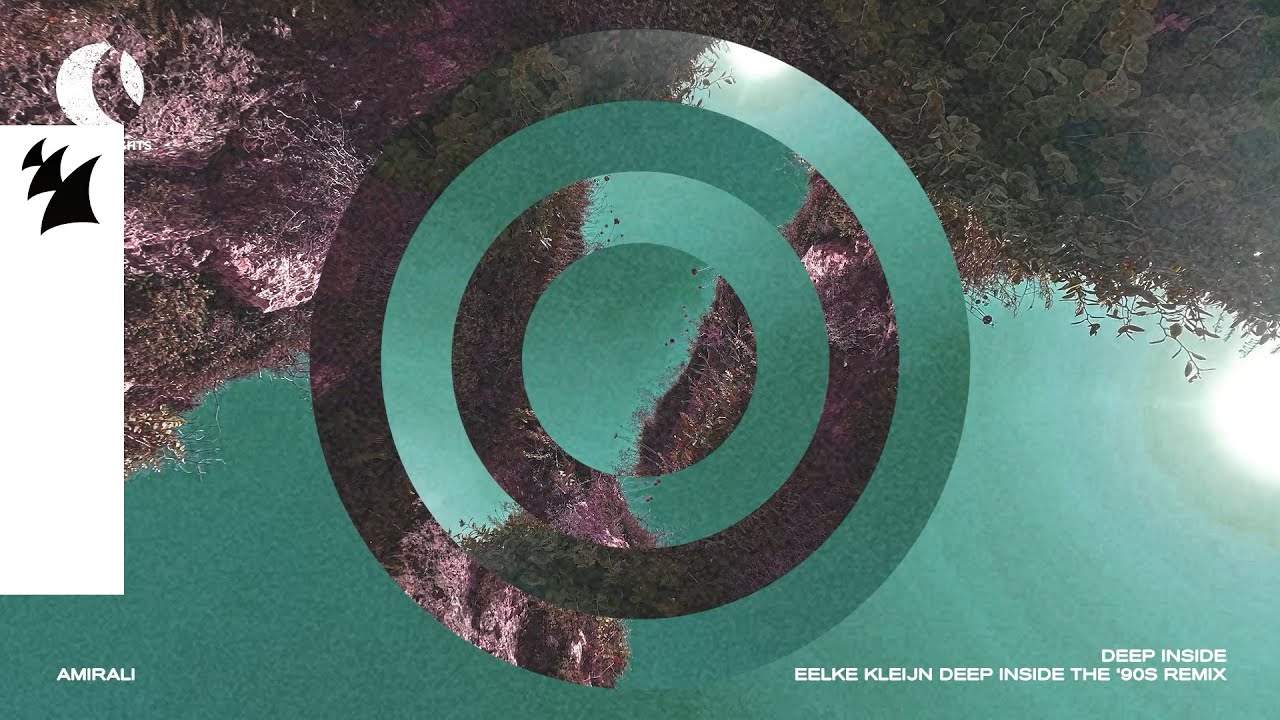 Amirali - Deep Inside (Eelke Kleijn Deep Inside The '90s Remix ...