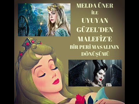 Uyuyan Güzel'den Malefiz'e: Klasikten Postmoderne Bir Peri Masalının Dönüşümü