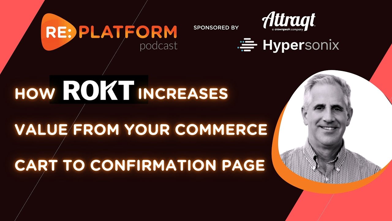 Driving Value From Your Cart to Confirmation Page, With Rokt Chief ...