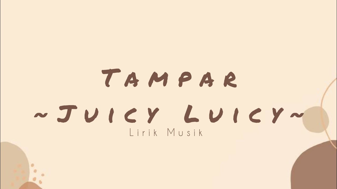 Tampar - Juicy Luicy (lirik musik) - YouTube