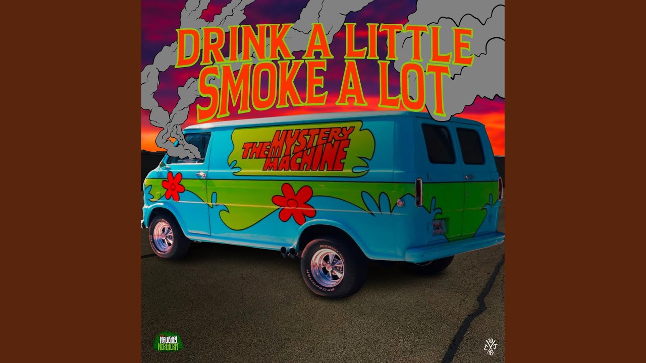 Drink a Little Smoke a Lot - YouTube Music