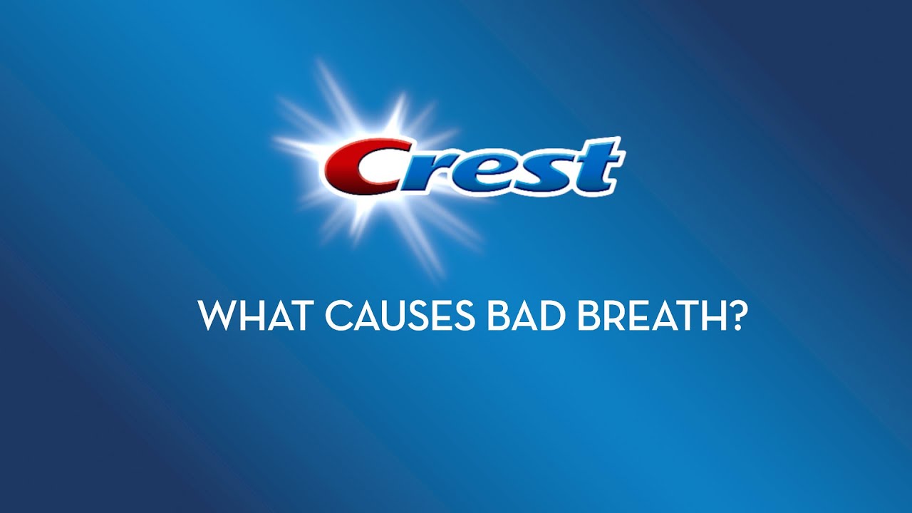 What Causes Bad Breath Crest YouTube what-causes-bad-breath-crest-youtube
