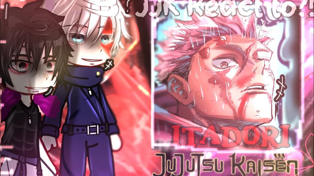 ||JJK react to itadori! + manga spoilers!!🎴 || shibuya arc jujutsu ...