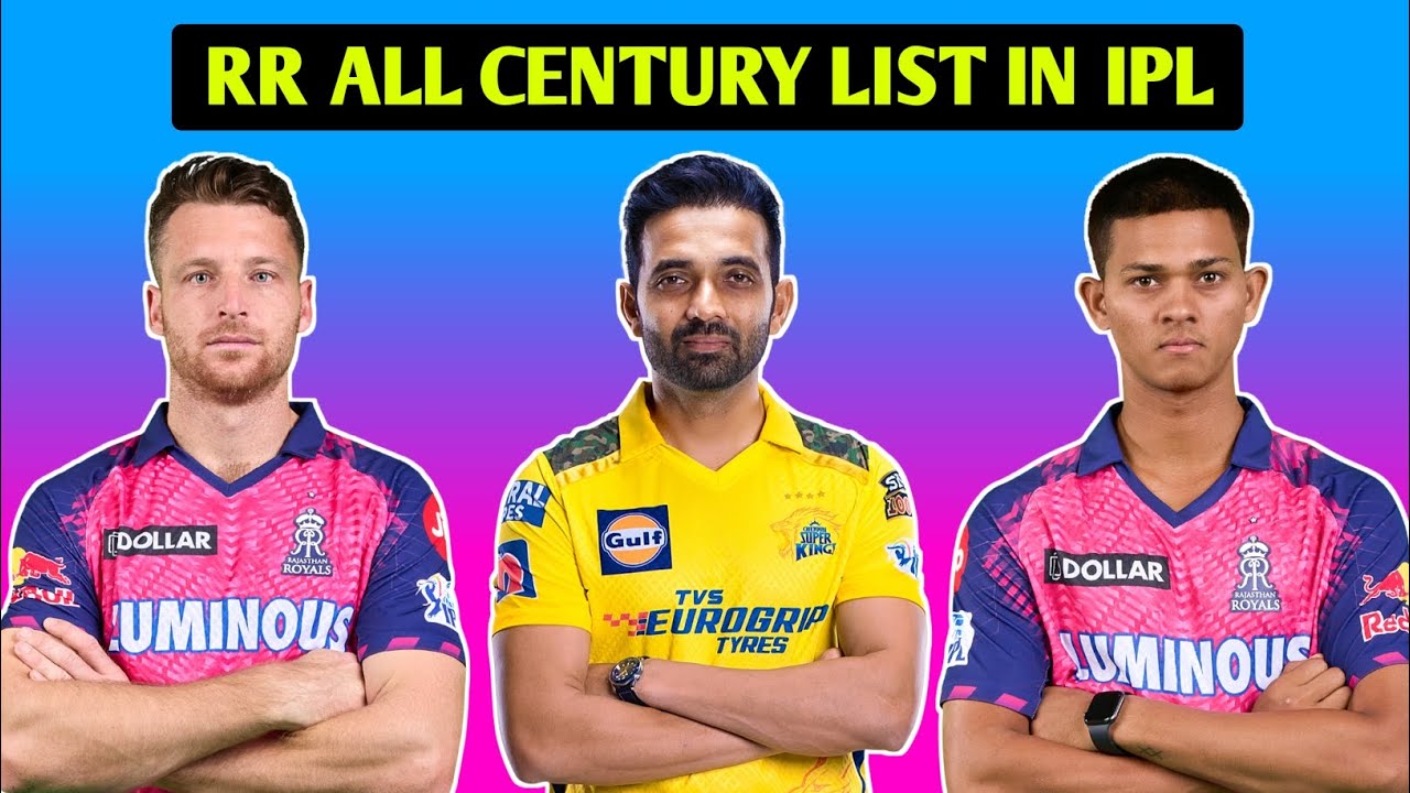 RR All Century List in IPL | IPL मे Rajasthan Royals के सभी 14 शतक 😍 ...