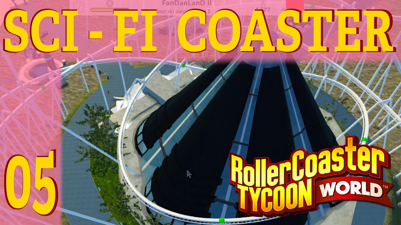 RollerCoaster Tycoon World FR Episode 5 - SCI-FI COASTER - Fan Solo Let ...