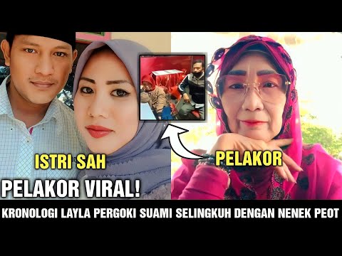 Kronologi Lengkap Perselingkuhan Suami Layla Dengan Pelakor Nenek Sudah 16 Bulan Nikah Siri