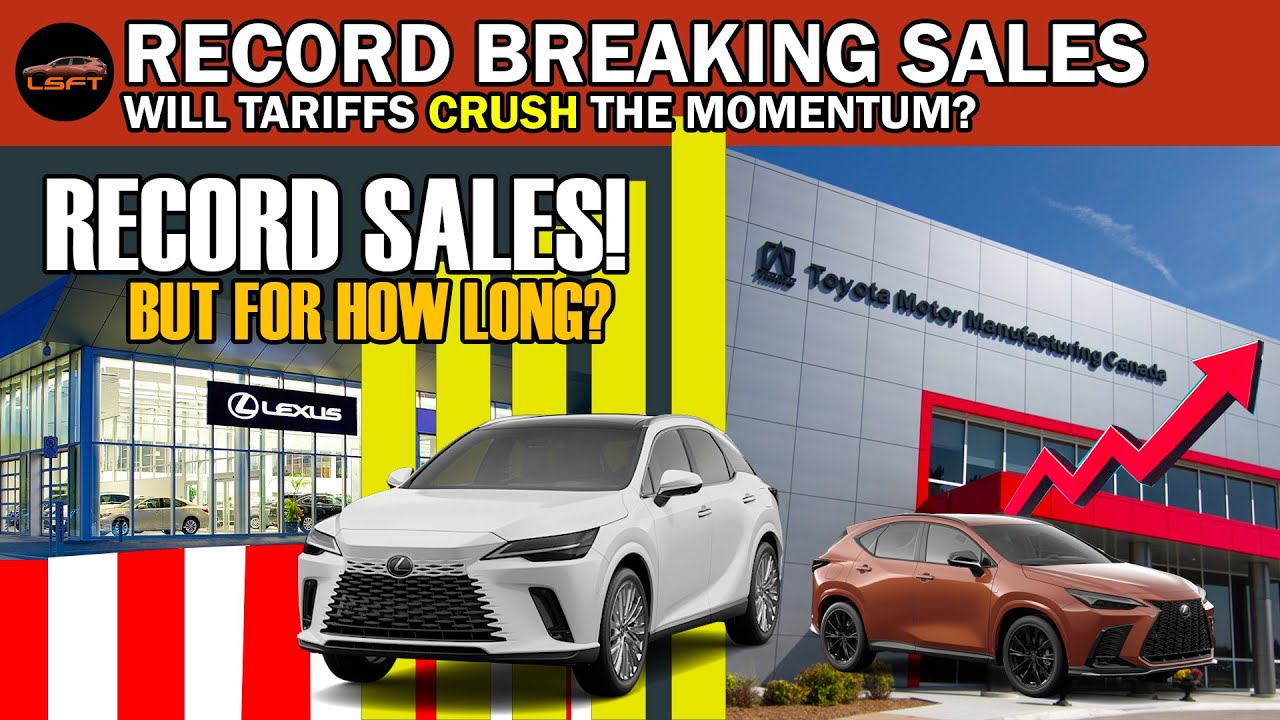 Lexus Sales Hit Record Highs in February! But Will Tariffs Crush the ...