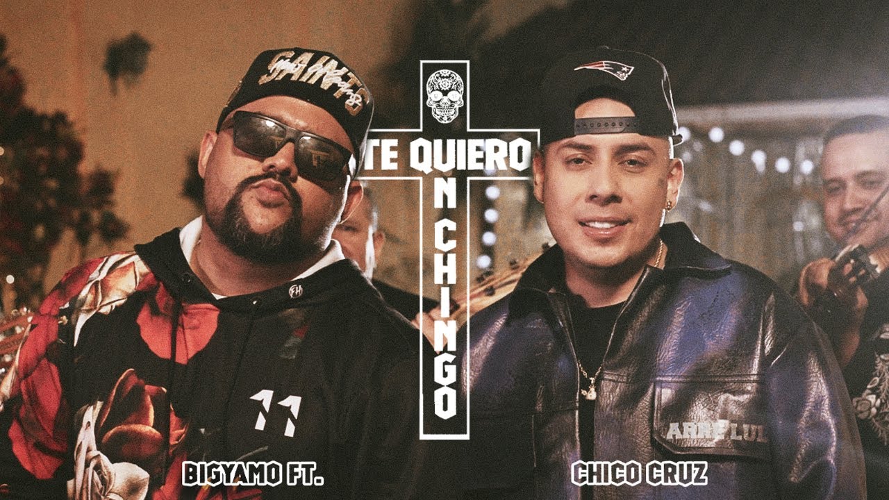 Chico Cruz, Big Yamo - Te Quiero un Chingo (Video Oficial) - YouTube