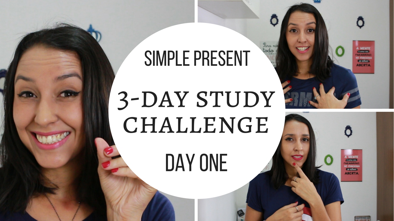 3 Day Study Challenge: Learn Simple Present Day One - YouTube
