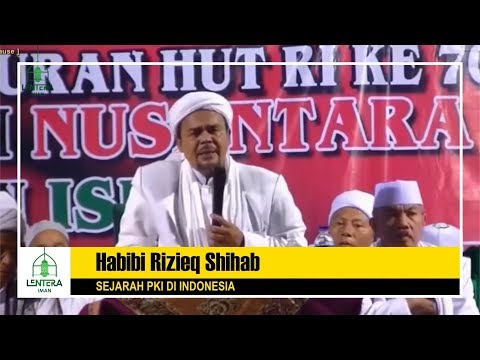 Ceramah HABIB RIZIEQ SHIHAB | SEJARAH PKI DI INDONESIA