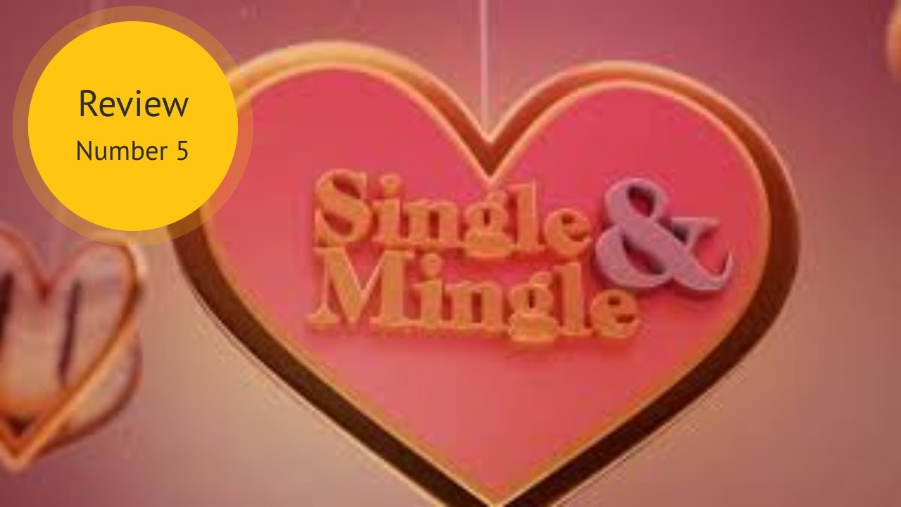 Single and Mingle Review 5 - YouTube
