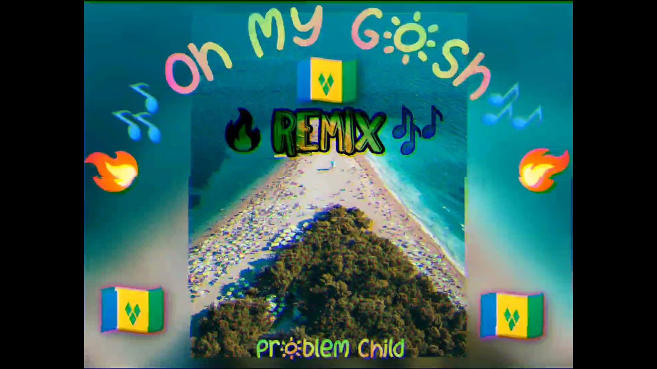 Oh My Gosh Remix🔥🌴Problem Child - YouTube