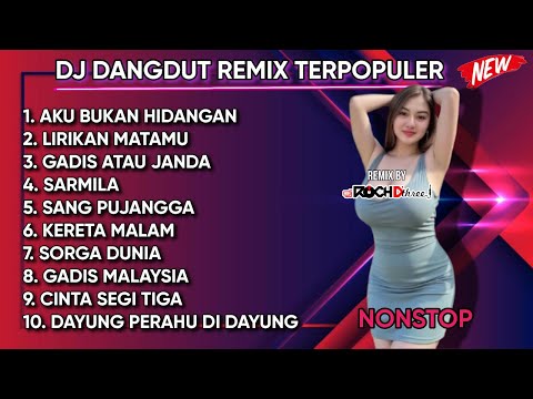 DJ DANGDUT REMIX TERPOPULER TERBARU 2025 AKU BUKAN HIDANGAN NONSTOP