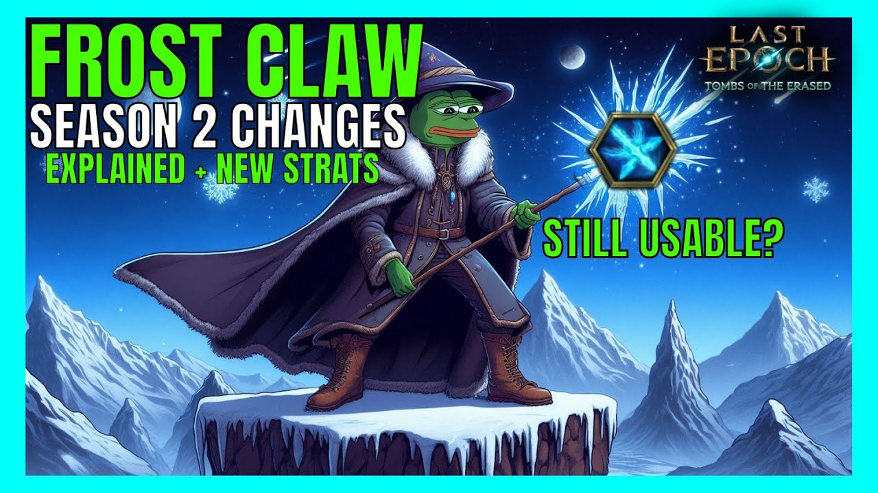 Frost Claw in Season 2 - Changes Explained | Last Epoch 1.2 - YouTube